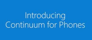 Continuum feature in Windows 10 lets Phone turn into a PC