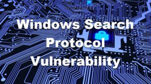 Protect yourself against Windows Search Protocol Vulnerability