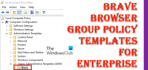 Brave browser Group Policy templates for Enterprise