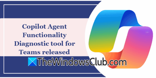 Copilot Agent Diagnostic tool for Teams released